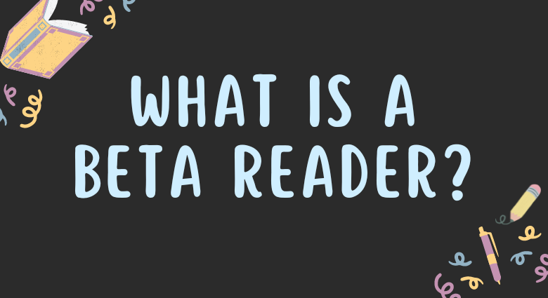 What is a Beta Reader? – Edit-Beta-Review